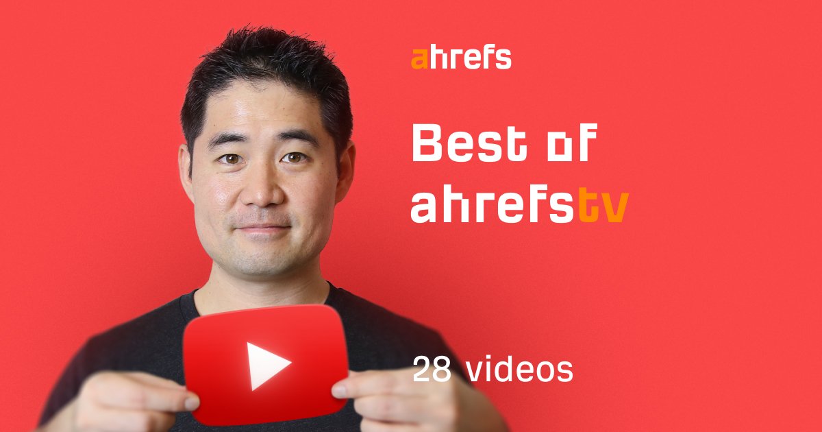 The Best of AhrefsTV